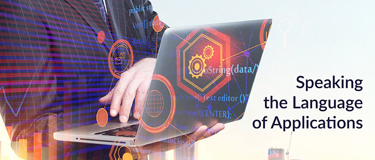 Speaking the Language of Applications